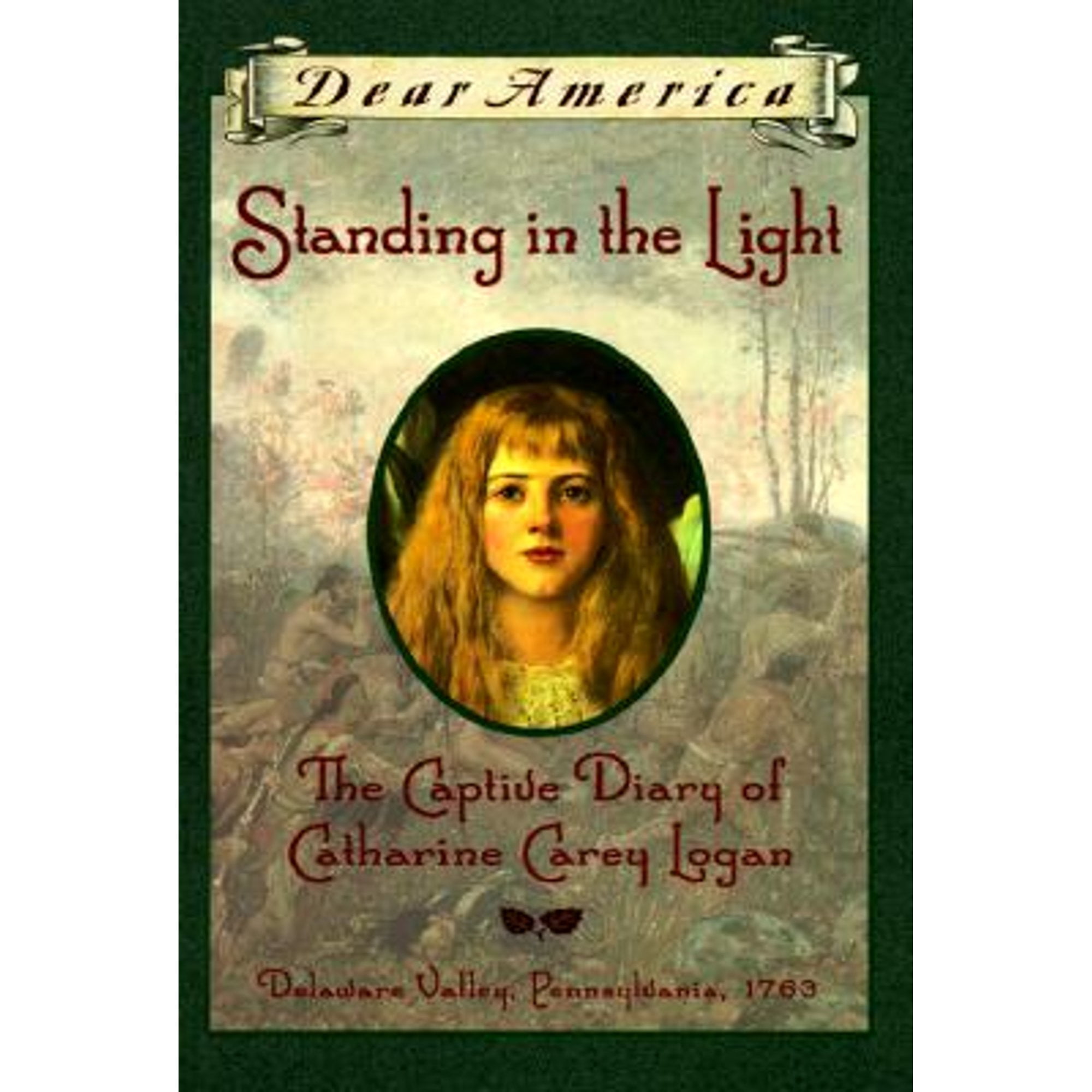 Standing in the Light : The Captive Diary of Catherine Carey Logan ...
