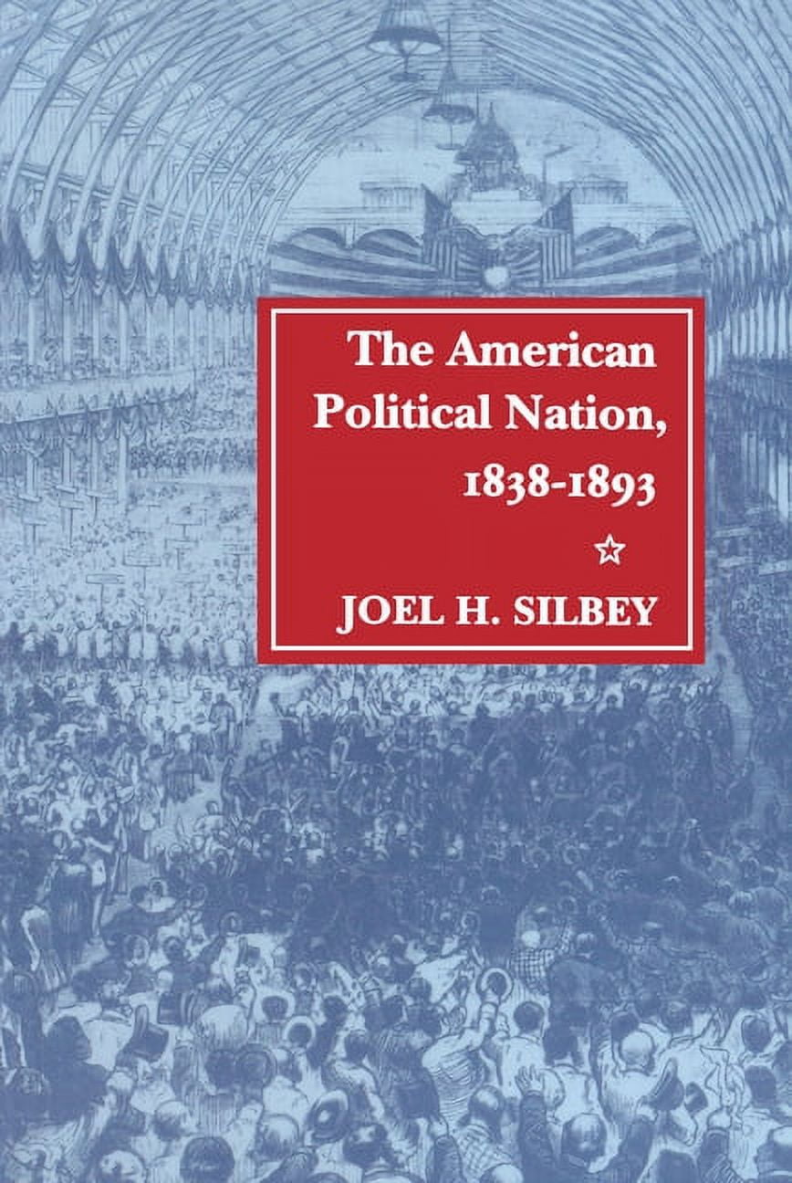 Stanford Studies in the New Political Hi: The American Political Nation ...