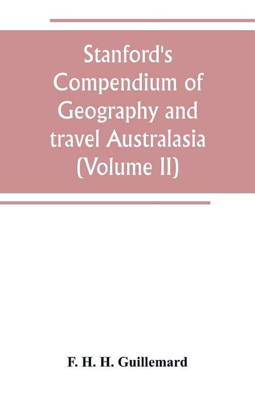 Stanford's Compendium of Geography and travel Australasia(Volume II ...