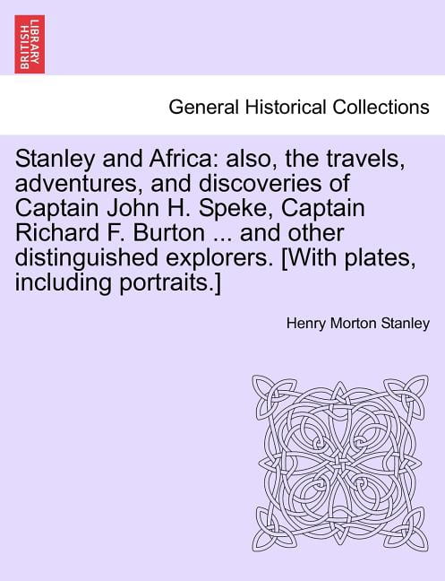 Stanley and Africa: also, the travels, adventures, and discoveries of ...