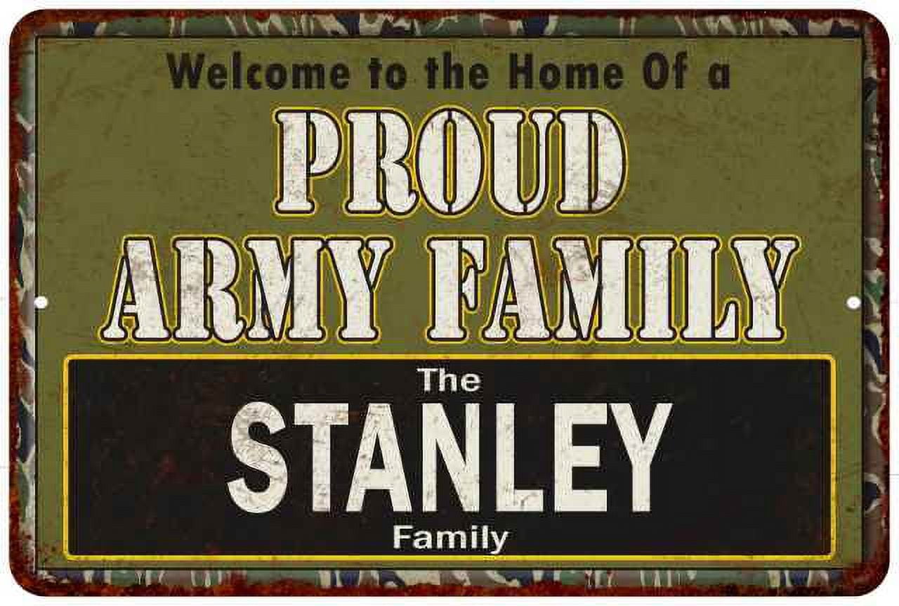 Stanley Proud Army Family Sign Gift 8x12 Metal Sign 108120023292 ...