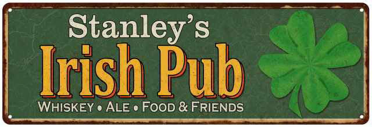 Stanley's Irish Pub Metal Sign Bar Man Cave 6x18 106180010443 - Walmart.com