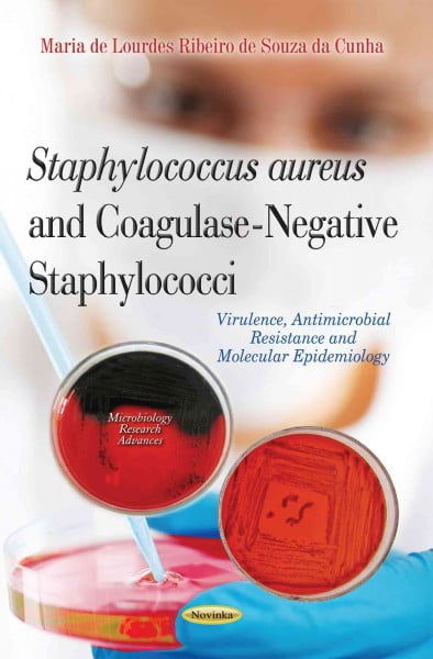 Staphylococcus Aureus and Coagulase-Negative Staphylococci : Virulence, Antimicrobial Resistance ...