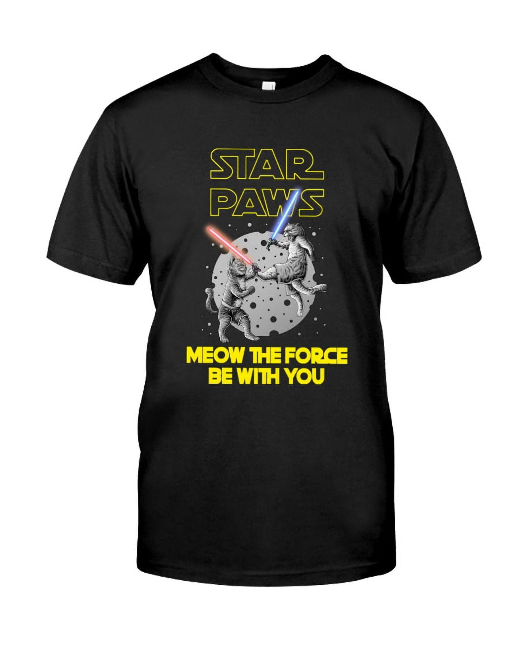 Star Paws Meow The Force Be With You Classic T-Shirt - Walmart.com