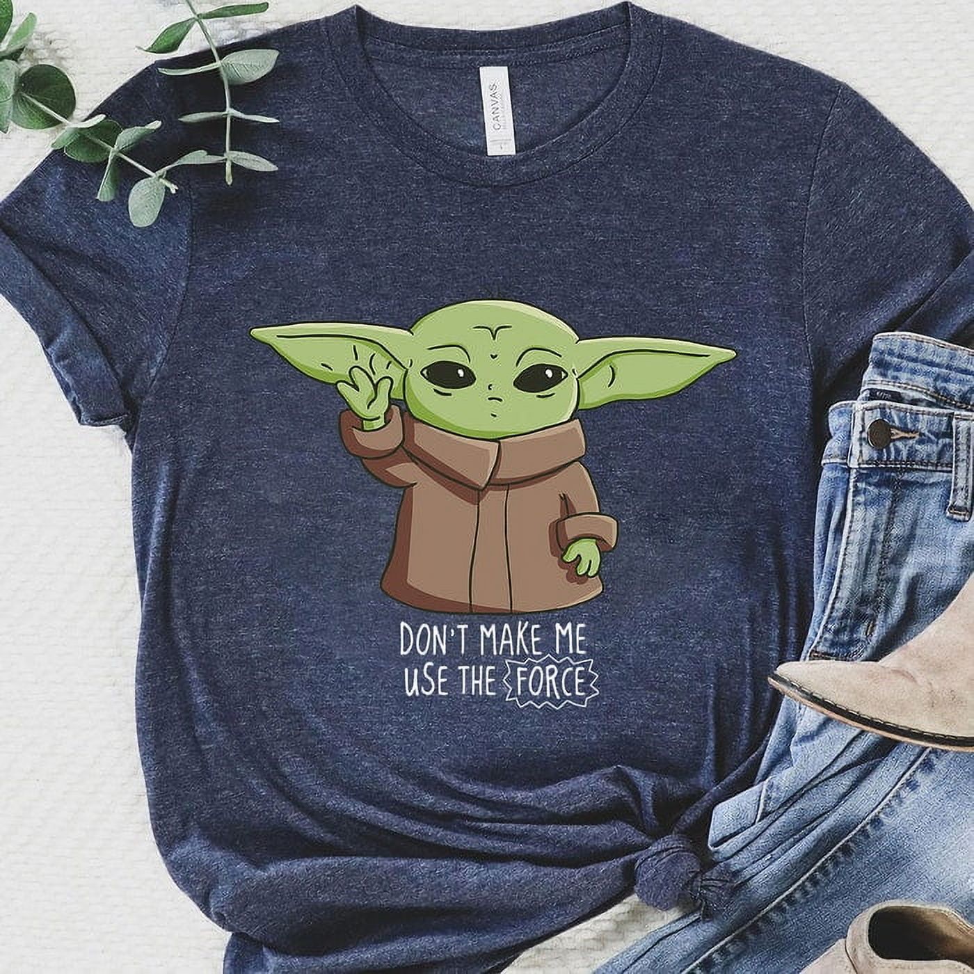 Star Wars Baby Yoda The Child Don't Make Me Use The Force Shirt, Star ...