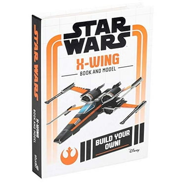 Star Wars Build Your Own: X-Wing (Hardcover) - Walmart.com