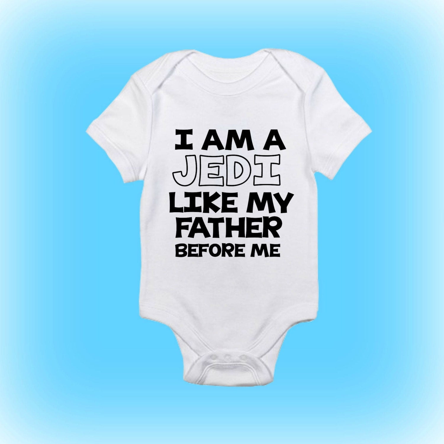 Star Wars Onesie - I Am A Jedi - Jedi Onesie - Gift For New Daddy ...