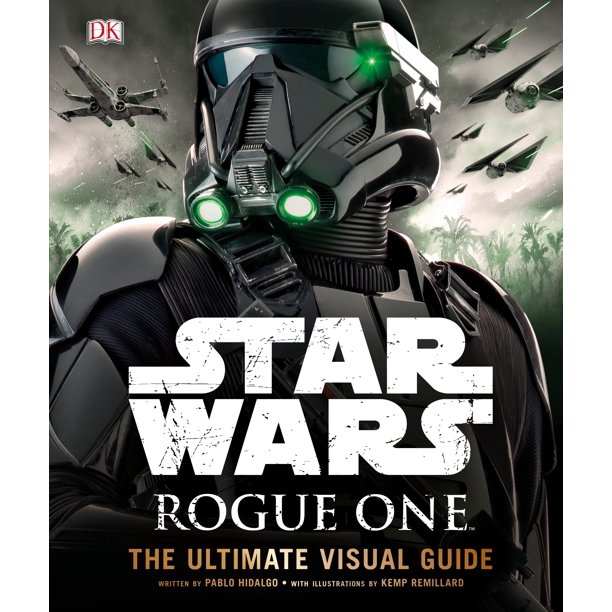 Star Wars: Rogue One: The Ultimate Visual Guide - Walmart.com
