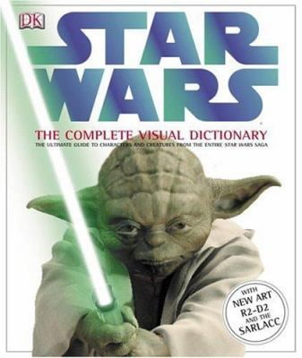 Pre-Owned Star Wars: The Complete Visual Dictionary: The Ultimate Guide ...