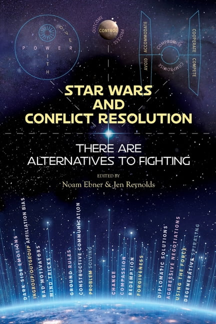 Star Wars and Conflict Resolution: There are Alternatives to Fighting ...