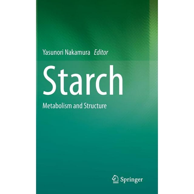 Starch: Metabolism and Structure (Hardcover) - Walmart.com