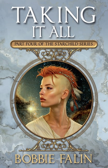 Starchild Taking It All, Book 4, (Paperback) - Walmart.com