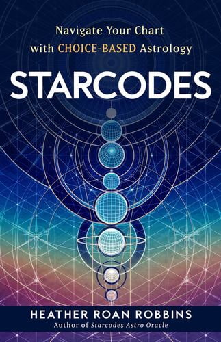 Starcodes: Navigate Your Chart with Choice-Based Astrology - Walmart.com