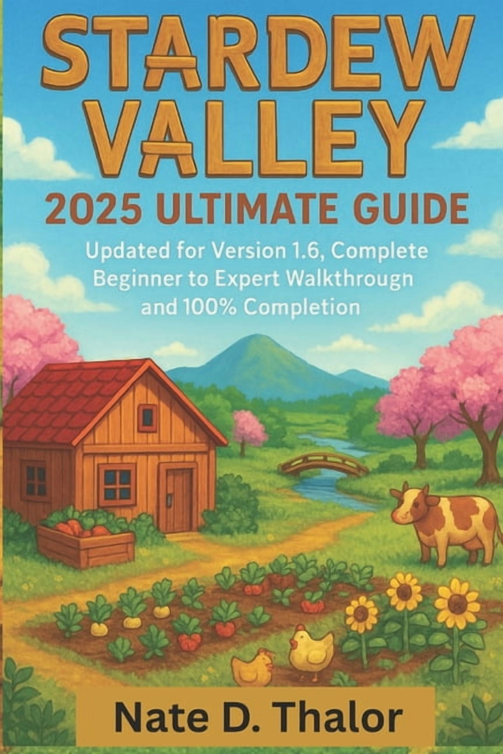 The Stardew Valley Companion Stardew Valley 2025 Ultimate Guide ...