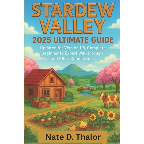 The Stardew Valley Companion Stardew Valley 2025 Ultimate Guide ...