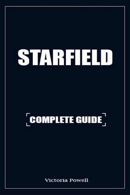 Starfield Strategy Guide: Walkthrough, Tips and Tricks, (Paperback ...