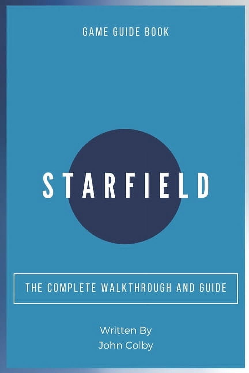 Starfield: The Complete Walkthrough and Guide, (Paperback) - Walmart.com