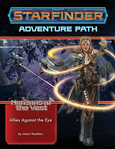 Pre-Owned Starfinder Adventure Path: Allies Against the Eye (Horizons ...