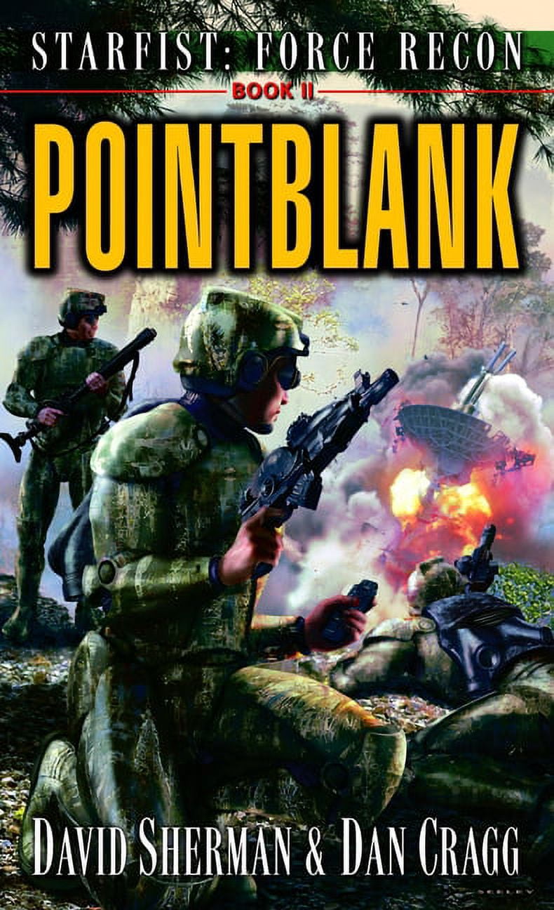 Starfist: Force Recon Starfist: Force Recon: Pointblank, Book 02 ...