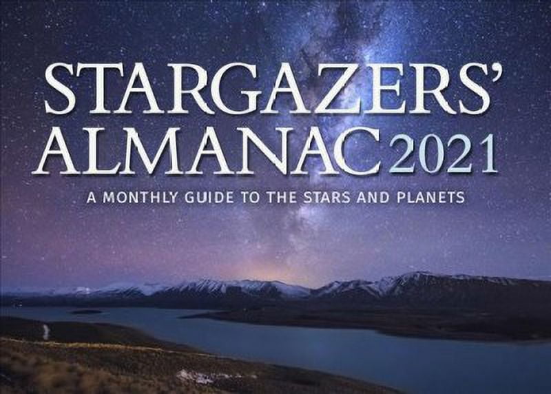 Stargazers Almanac: Stargazers' Almanac: A Monthly Guide to the Stars ...