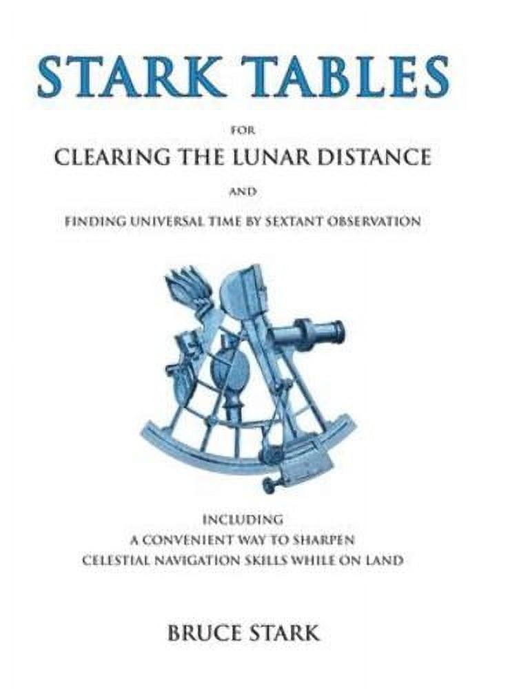 Stark Tables: For Clearing the Lunar Distance and Finding Universal ...