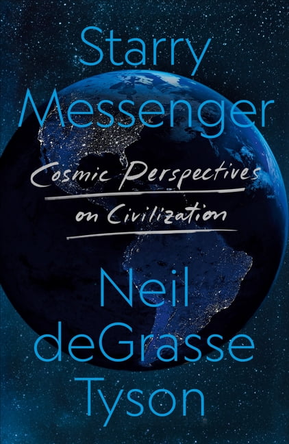 Starry Messenger : Cosmic Perspectives on Civilization (Paperback ...
