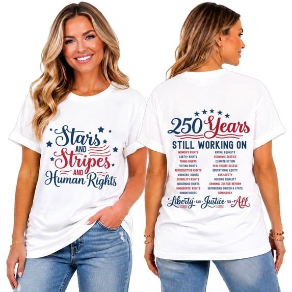 Stars And Stripes And Human Rights Shirt, 250 Years Still Working On ...