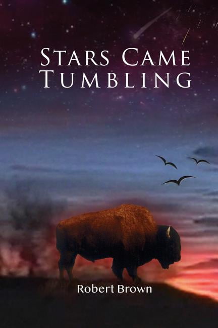 Stars Came Tumbling (Paperback) by Dr. Robert Brown - Walmart.com
