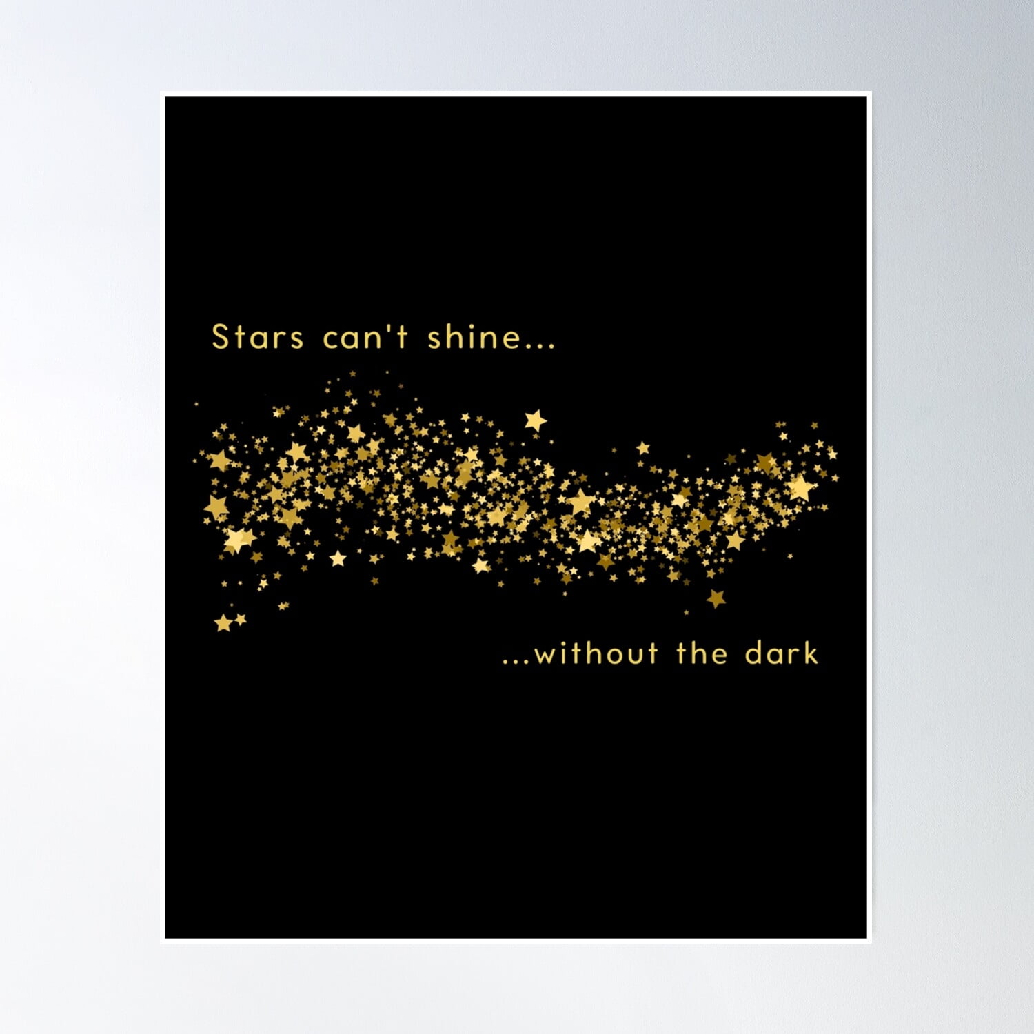 Stars Can'T Shine Without The Dark Poster Wall Art, Modern Wall Decor ...