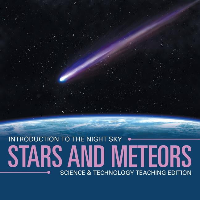 Stars and Meteors Introduction to the Night Sky Science & Technology ...