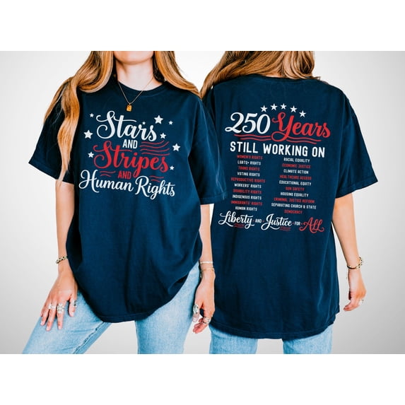 Stars and Stripes And Human Rights Tee 250 Years America Still Working ...