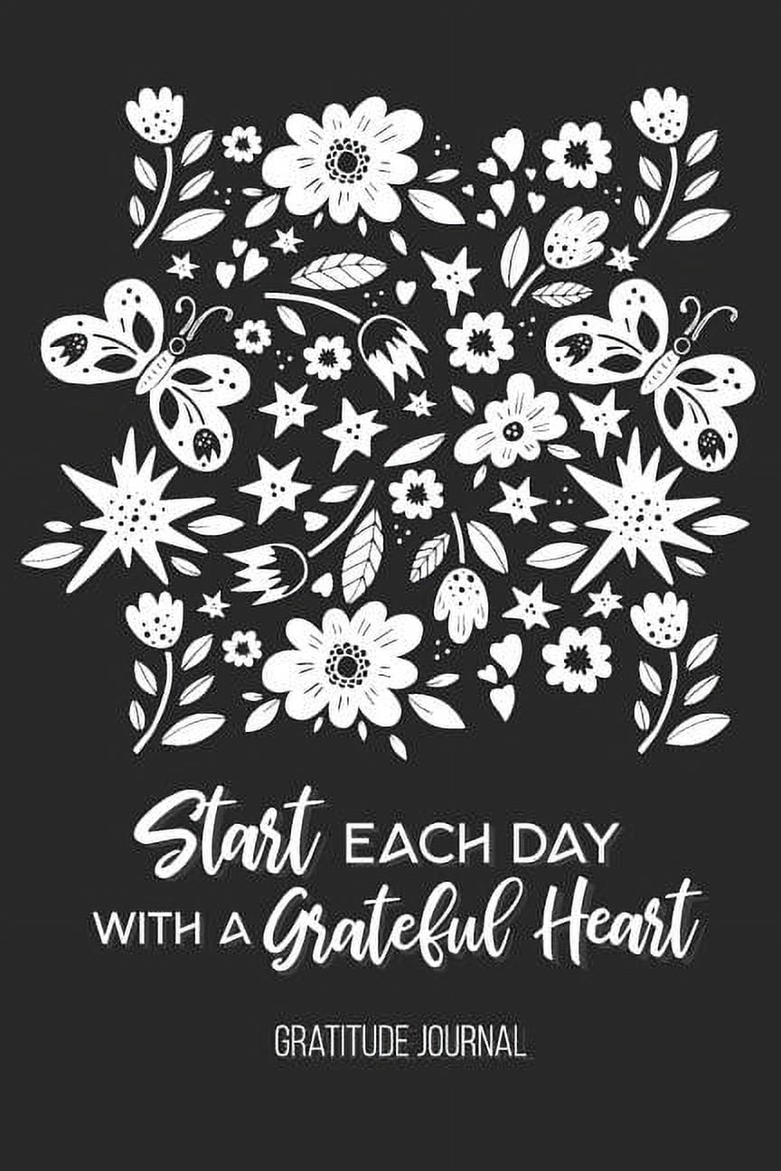 Start Each Day with a Grateful Heart: Gratitude Journal - Walmart.com