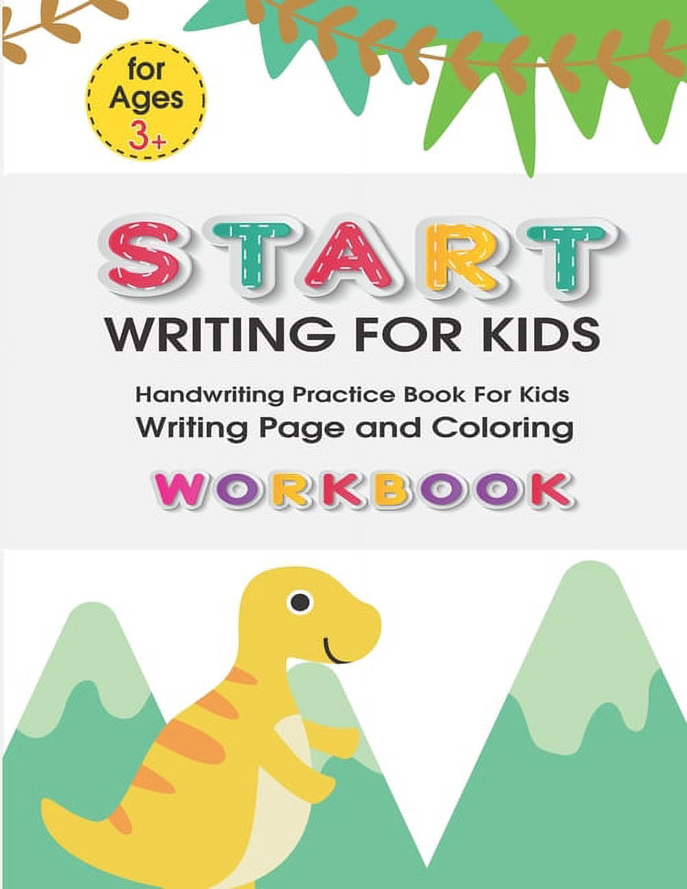 Start Writing for Kids: Handwriting Practice Book For Kids Writing Page ...