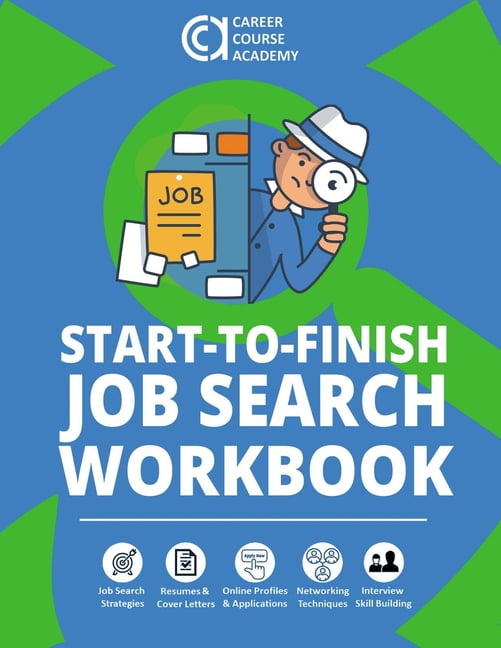Start-To-Finish Job Search Start-to-Finish Job Search Workbook: How to ...