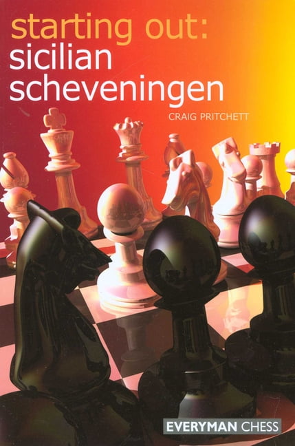 Starting Out - Everyman Chess Starting Out: Sicilian Scheveningen ...