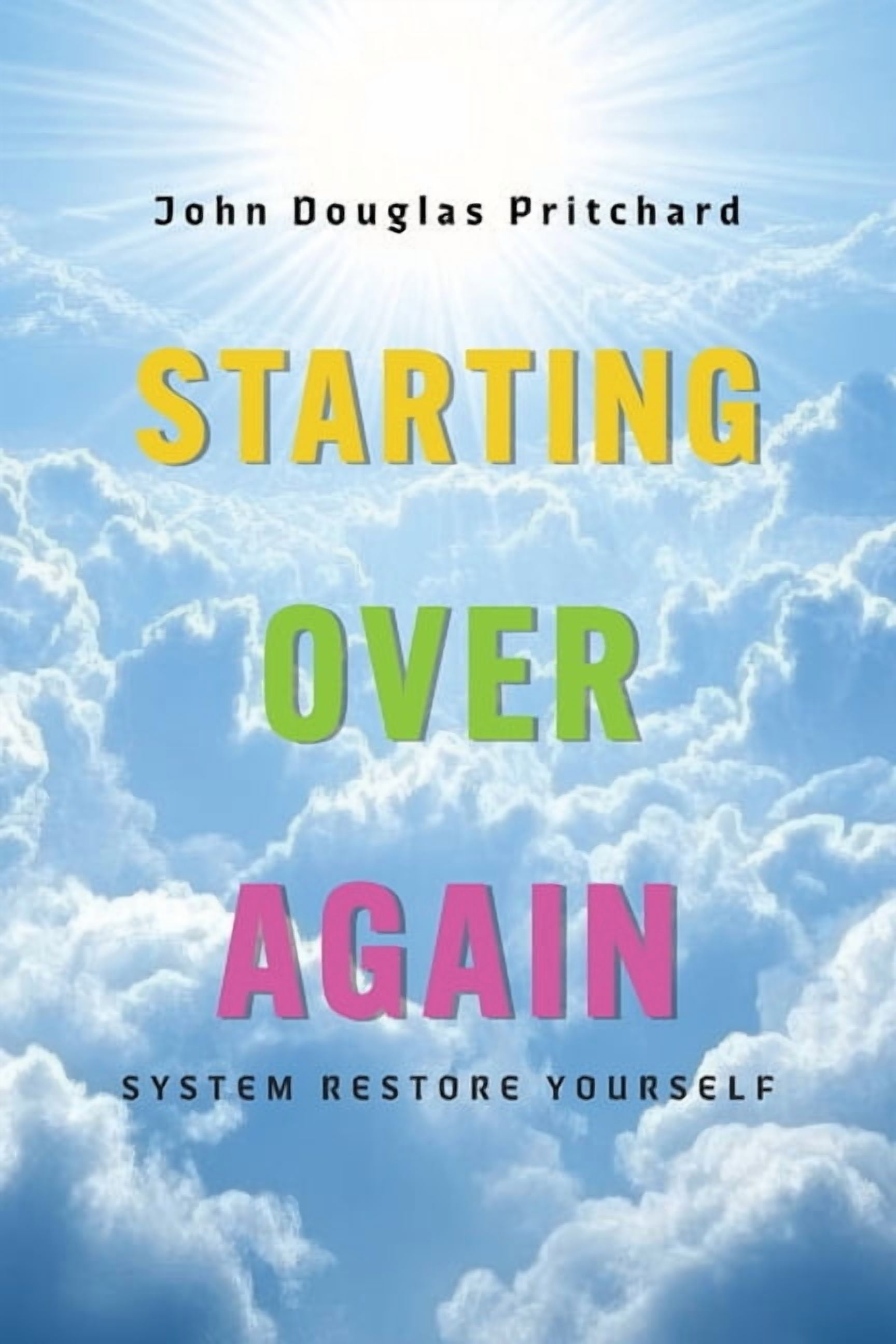 Starting Over Again: System Restore Yourself, (Paperback) - Walmart.com