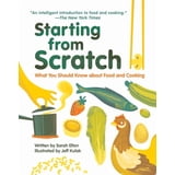 Starting from Scratch (Updated Edition): What You Should Know about Food and Cooking, (Paperback ...