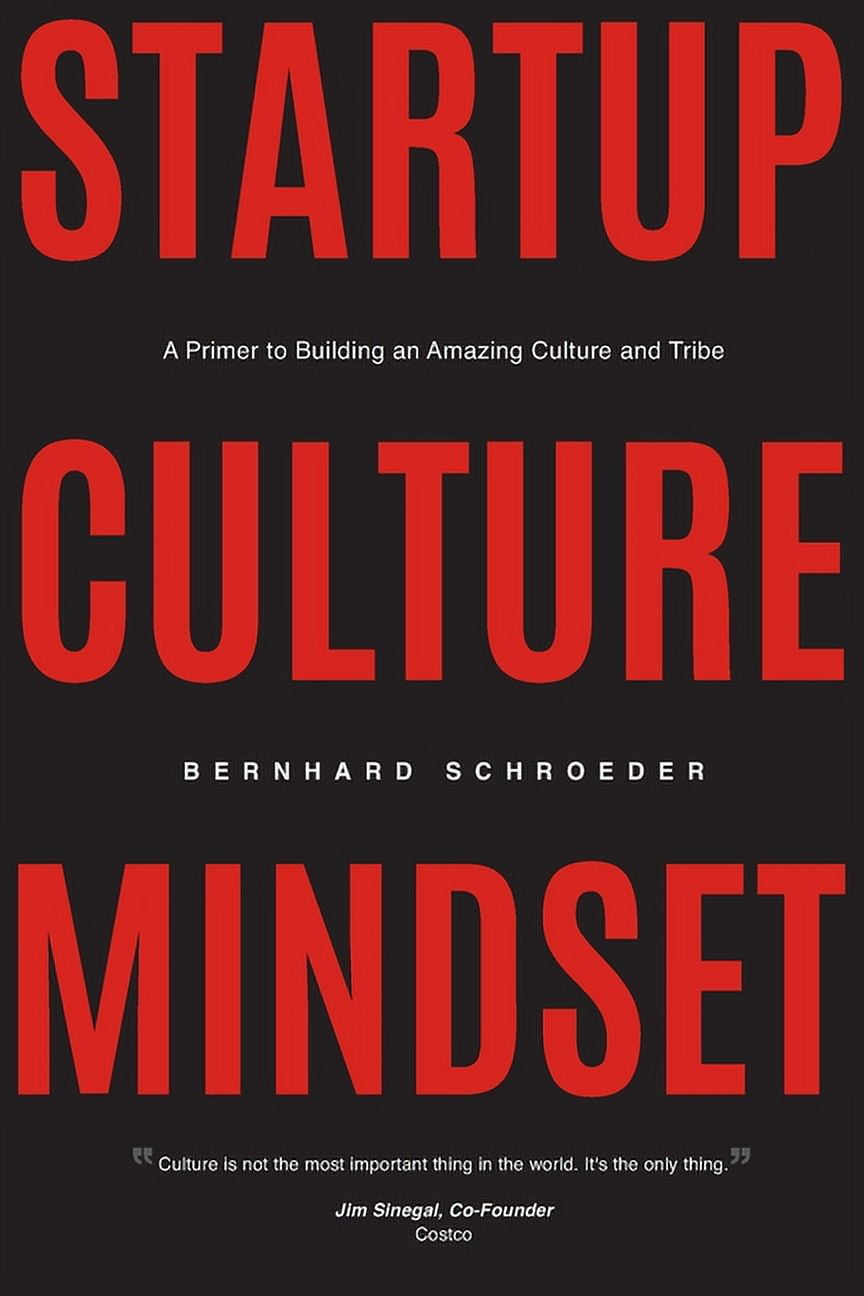 Startup Culture Mindset: A Primer to Building an Amazing Culture and ...