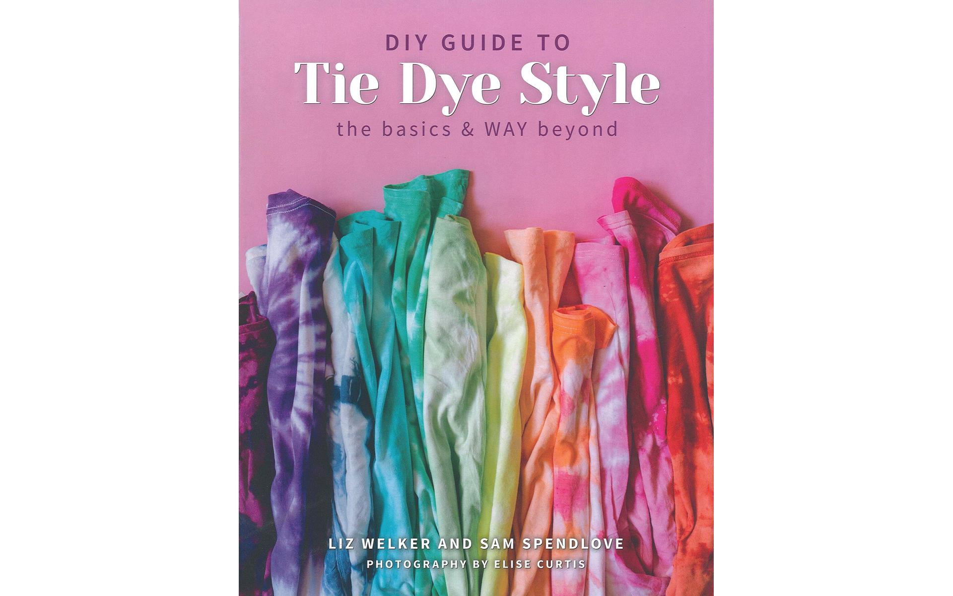 Stash By C&T DIY Guide To Tie Dye Style Book - Walmart.com