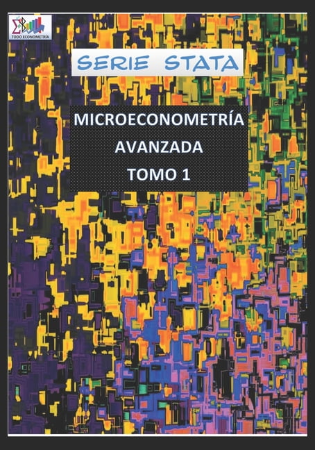 Stata: Microeconometría Avanzada Tomo 1 (Paperback) - Walmart.com