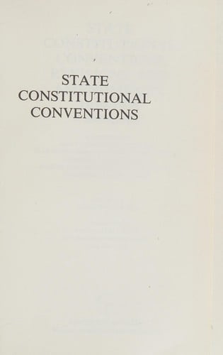 Pre-Owned State Constitutional Conventions, Revisions and Amendments ...