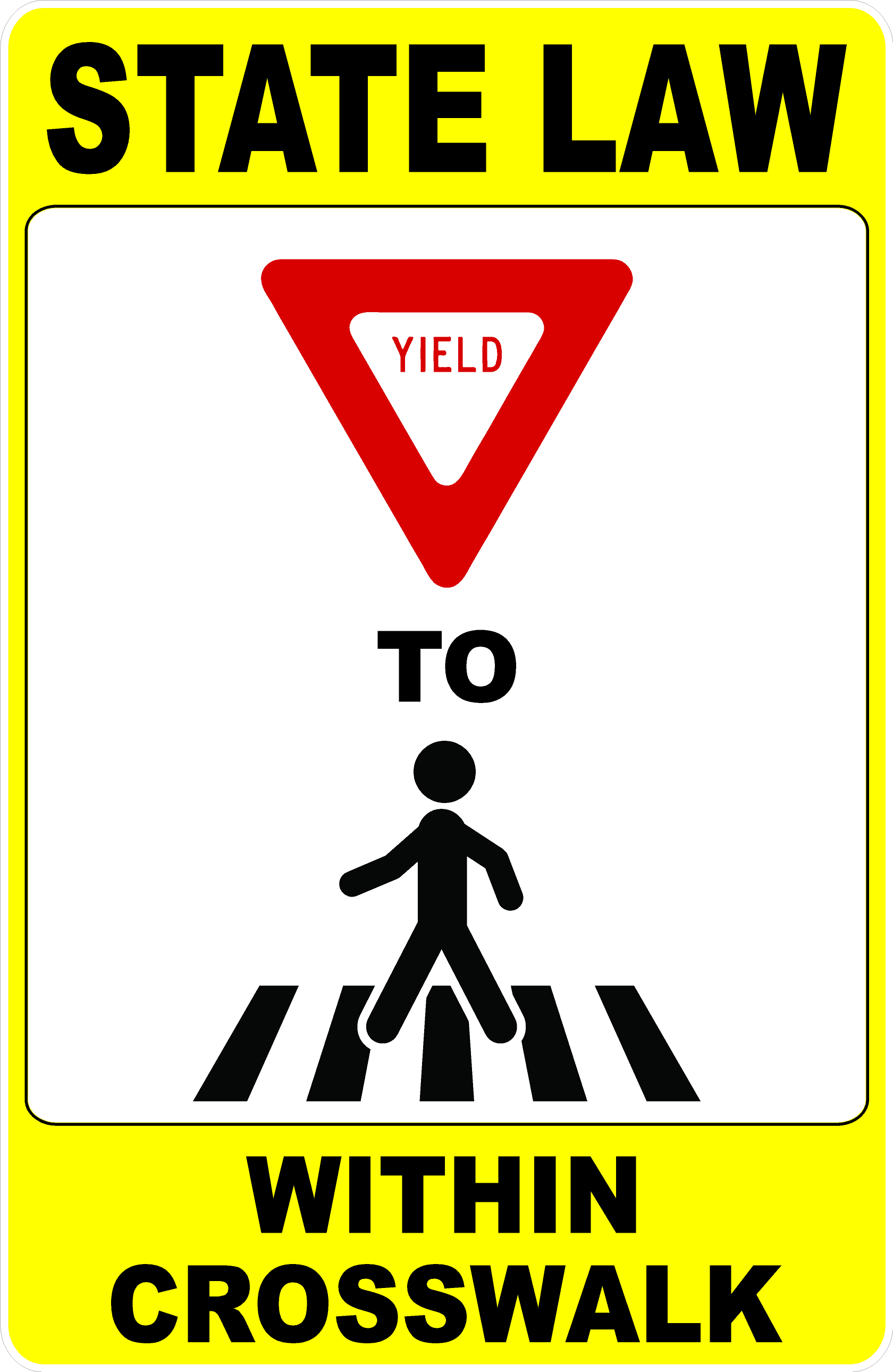 State Law Yield For Pedestrians Within Crosswalk Sign - Walmart.com