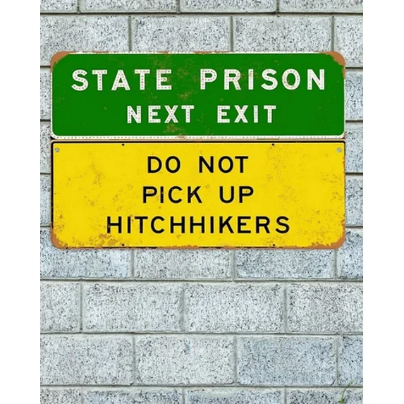 State Prison Next Exit Aluminum Metal Sign 12"X8" Do Not Pick Up ...