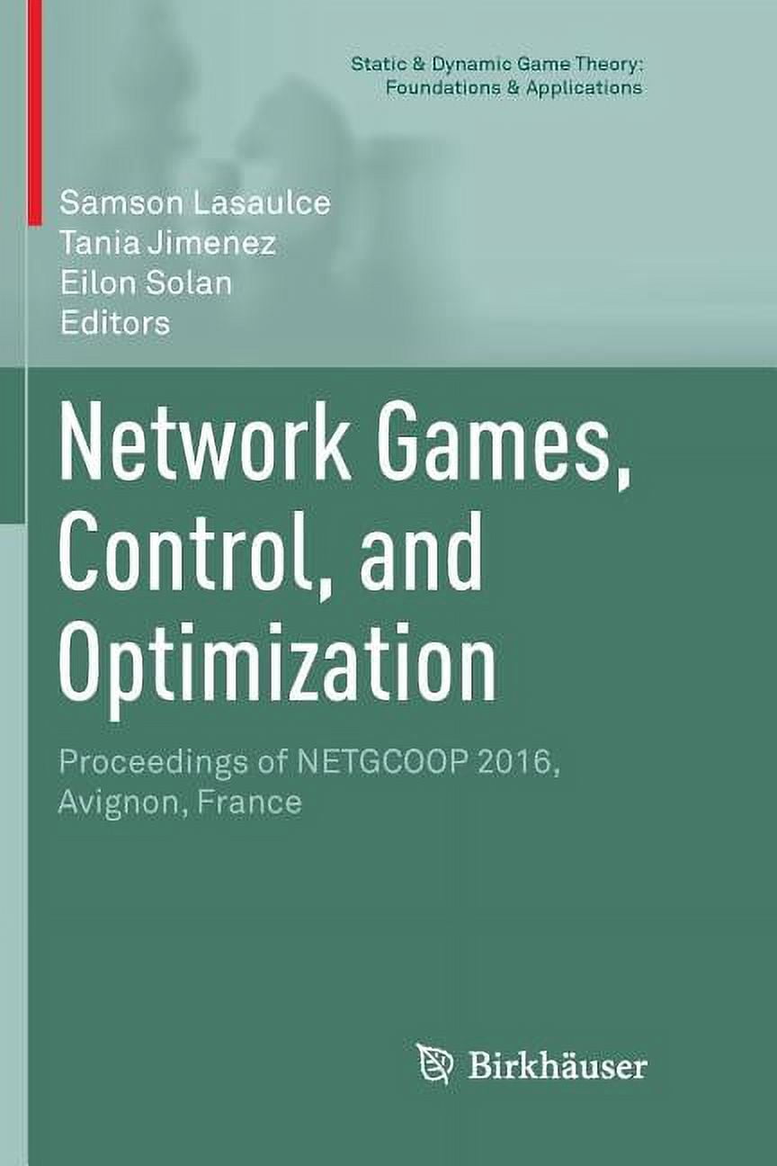 Static & Dynamic Game Theory: Foundations & Applications: Network Games ...