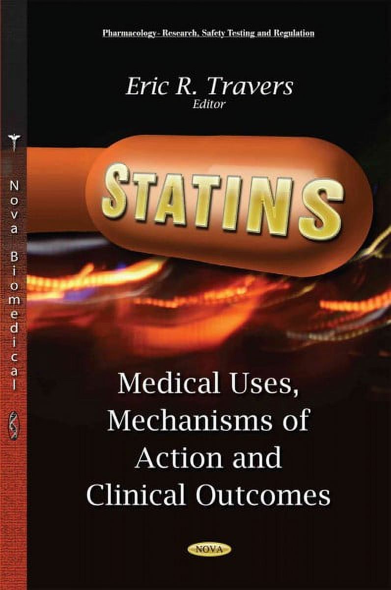 Statins : Medical Uses, Mechanisms of Action and Clinical Outcomes ...
