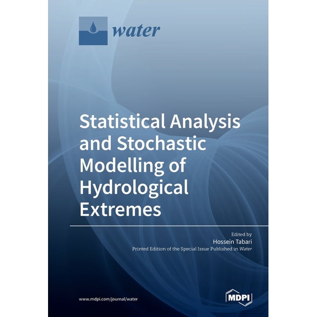 Statistical Analysis and Stochastic Modelling of Hydrological Extremes ...