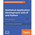 Statistical Application Development with R and Python (Paperback ...