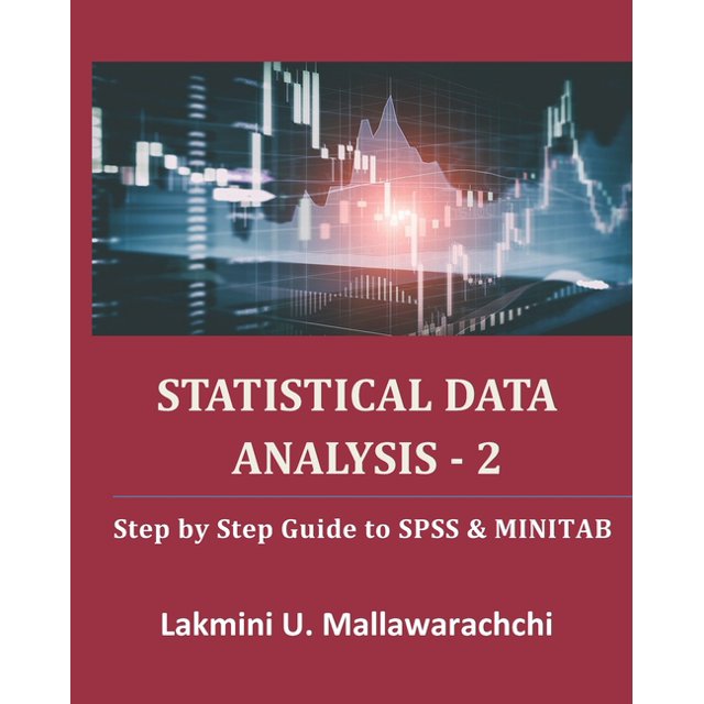 Statistical Data Analysis - 2 : Step by Step Guide to SPSS & MINITAB (Paperback) - Walmart.com