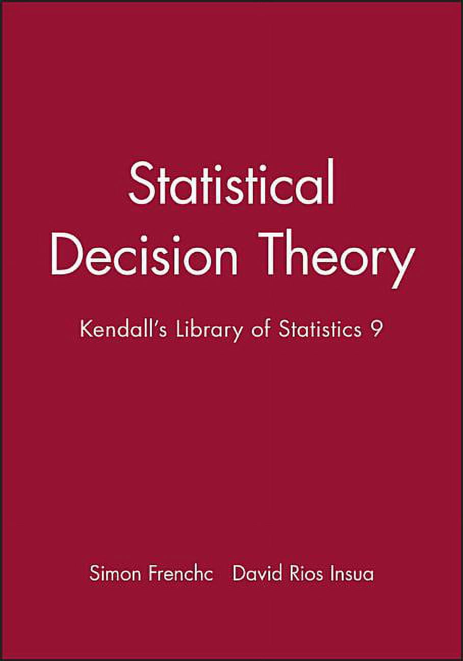 Statistical Decision Theory: Kendall's Library of Statistics 9, (Hardcover) - Walmart.com