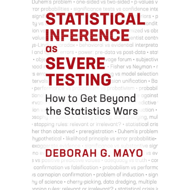 Statistical Inference as Severe Testing: How to Get Beyond the ...